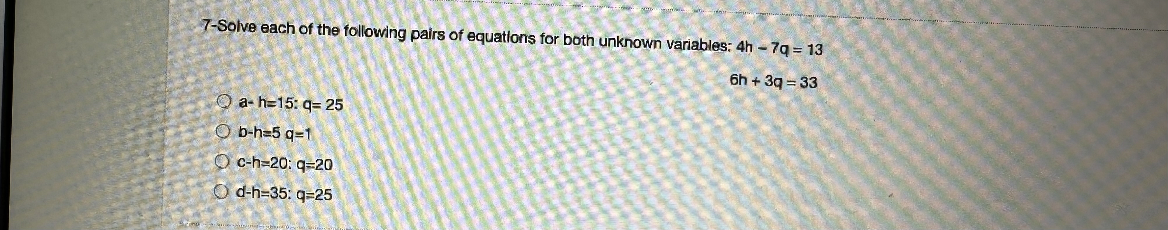 Solved 7-Solve each of the following pairs of equations for | Chegg.com