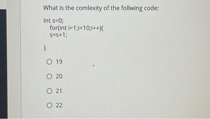 Solved Choose the correct Big O int s=0; for(int | Chegg.com