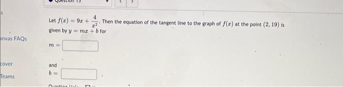 Solved Let f(x)=9x+x24. Then the equation of the tangent | Chegg.com