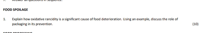 Solved FOOD SPOILAGEExplain how oxidative rancidity is a | Chegg.com