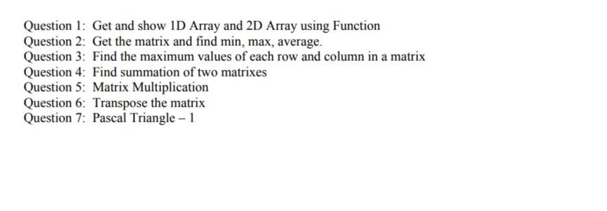 Solved Question 1: Get and show 1D Array and 2D Array using | Chegg.com