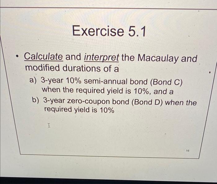 Solved Calculate and interpret the Macaulay and modified | Chegg.com