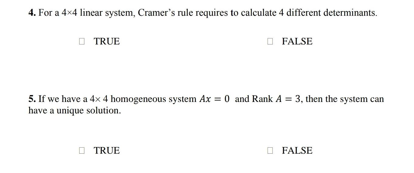 Solved 4. For a 4x4 linear system, Cramer's rule requires to | Chegg.com