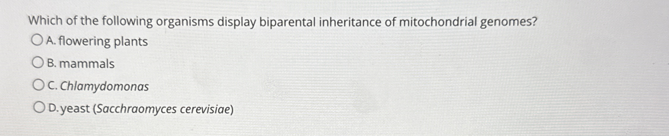 Solved Which of the following organisms display biparental | Chegg.com