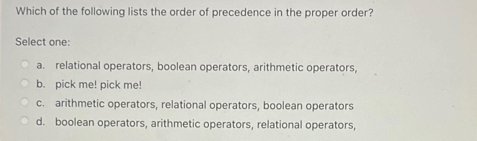 Solved Which of the following lists the order of precedence | Chegg.com