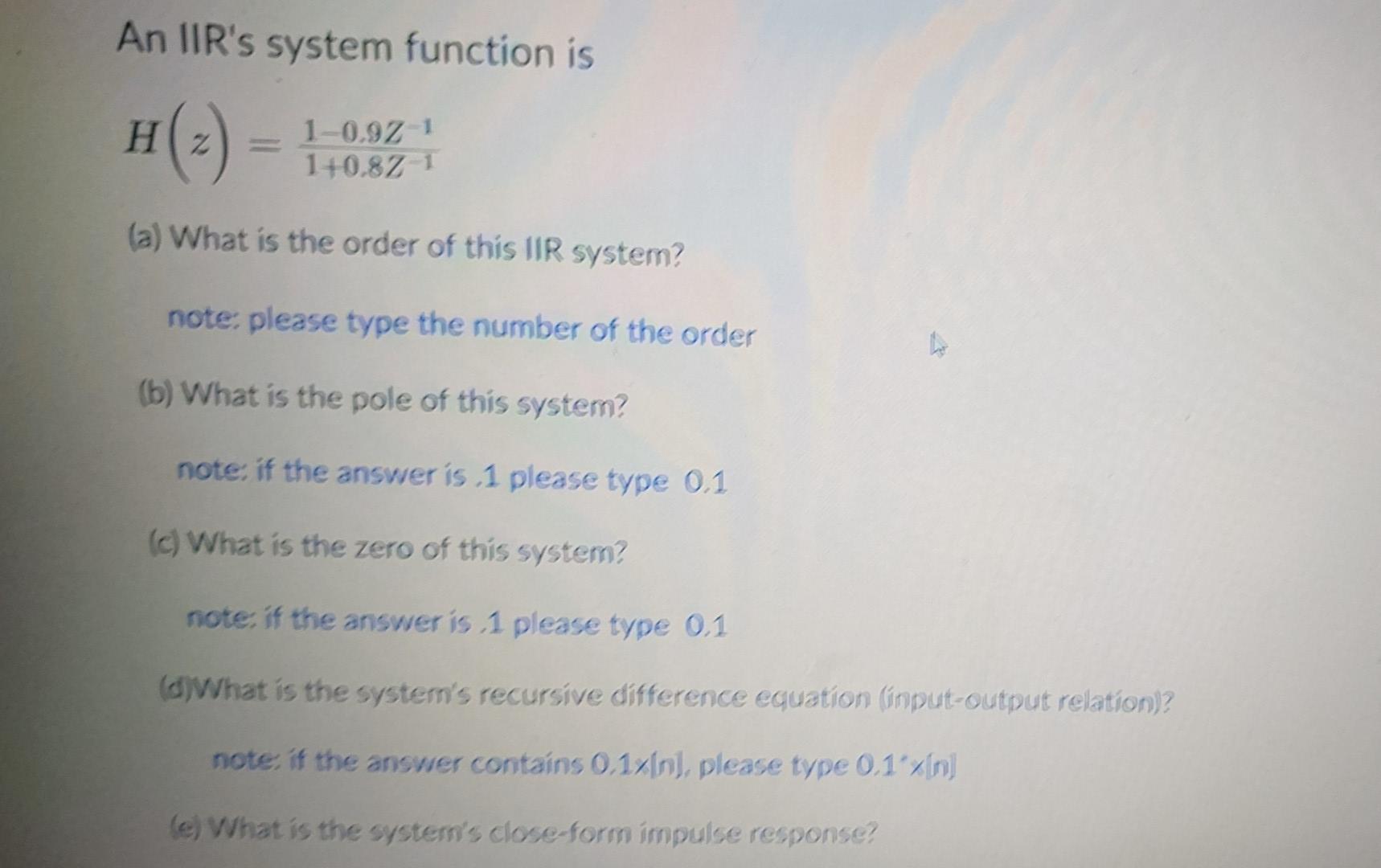 Solved An IIR's system function is Hz 1-0.921 1 +0.871 (a) | Chegg.com