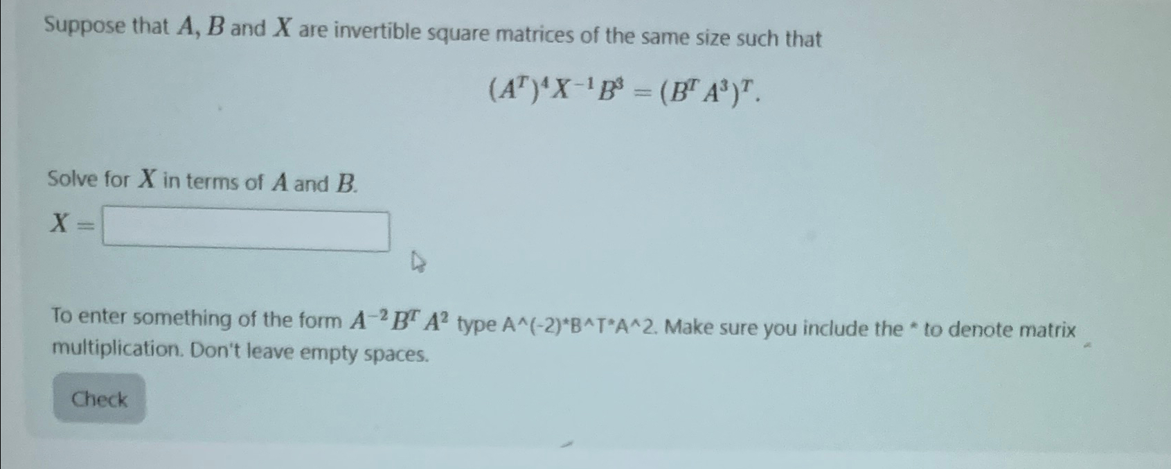 Solved Suppose that A,B ﻿and x ﻿are invertible square | Chegg.com