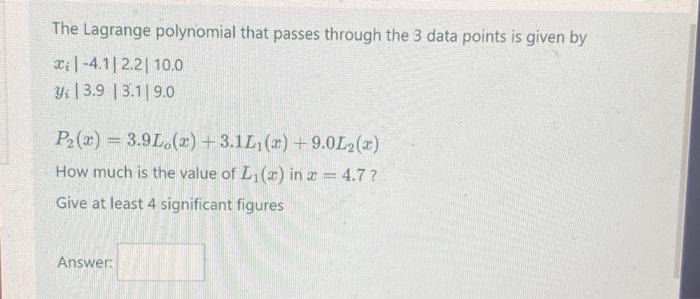 Solved The Lagrange polynomial that passes through the 3 | Chegg.com