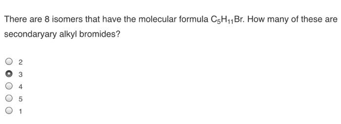 Solved There are 8 isomers that have the molecular formula | Chegg.com
