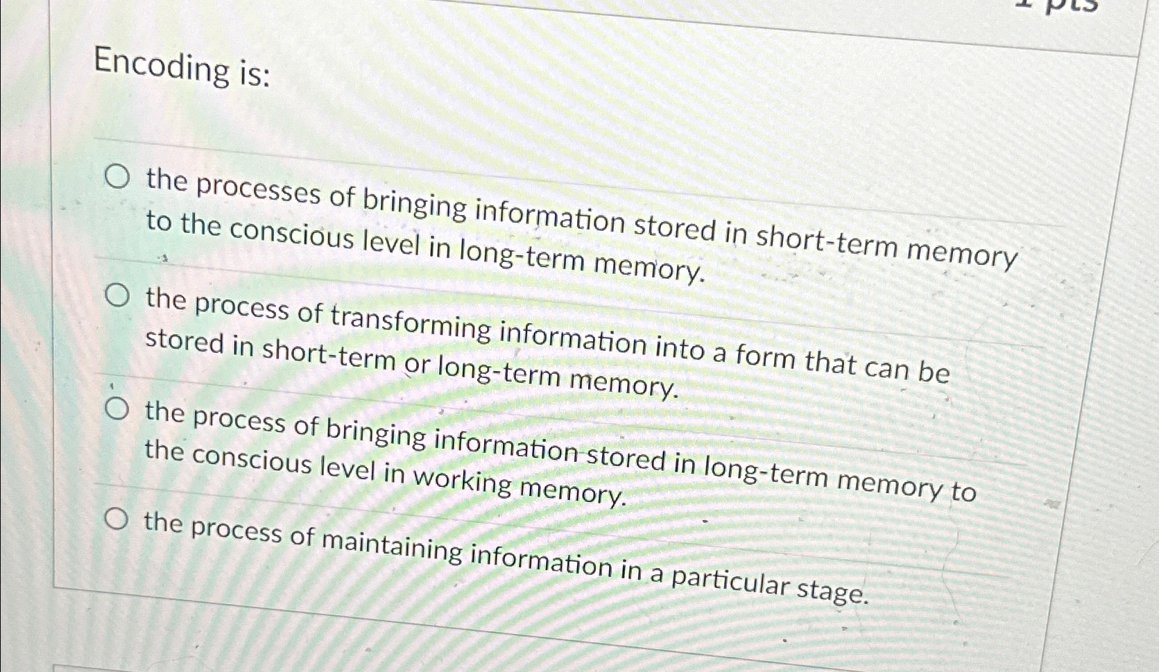 Solved Encoding is:the processes of bringing information | Chegg.com