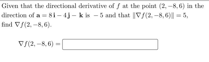 Solved Given That The Directional Derivative Of F At The