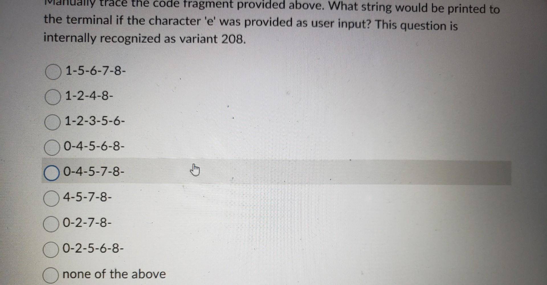 Solved the terminal if the character 'e' was provided as | Chegg.com