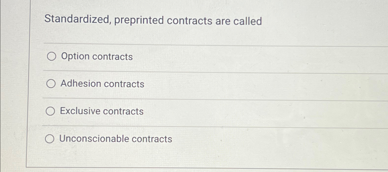 Solved Standardized, preprinted contracts are calledOption | Chegg.com