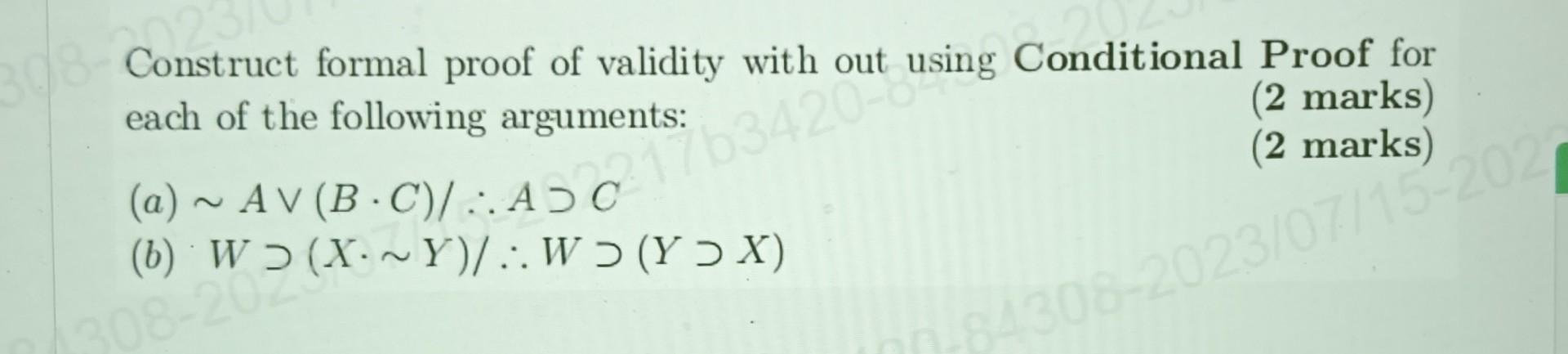 Solved Construct formal proof of validity with out using | Chegg.com
