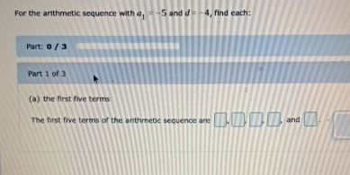 Solved For the arithmetic sequence with a1=-5 ﻿and d=-4, | Chegg.com