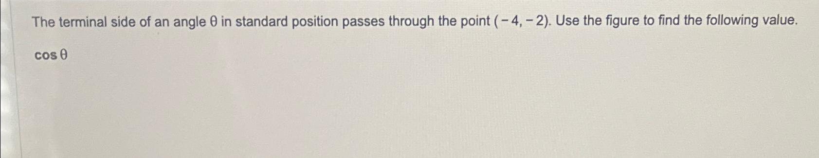 Solved The terminal side of an angle θ ﻿in standard position | Chegg.com