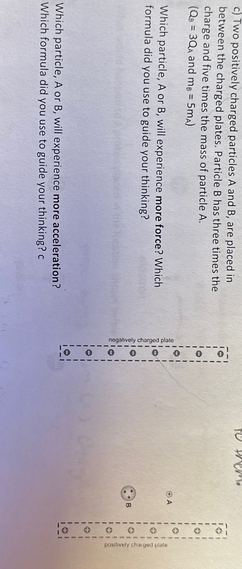 Solved c) ﻿Two positively charged particles A and B, ﻿are | Chegg.com