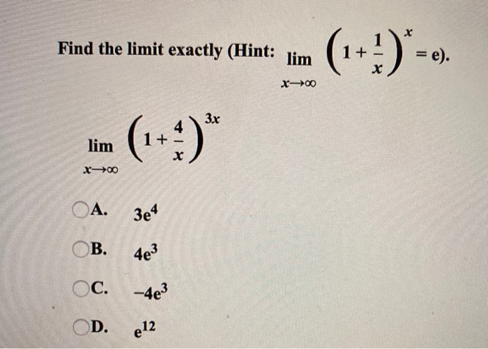 Solved Find the limit exactly (Hint: lim 1 + - by Hints . | Chegg.com