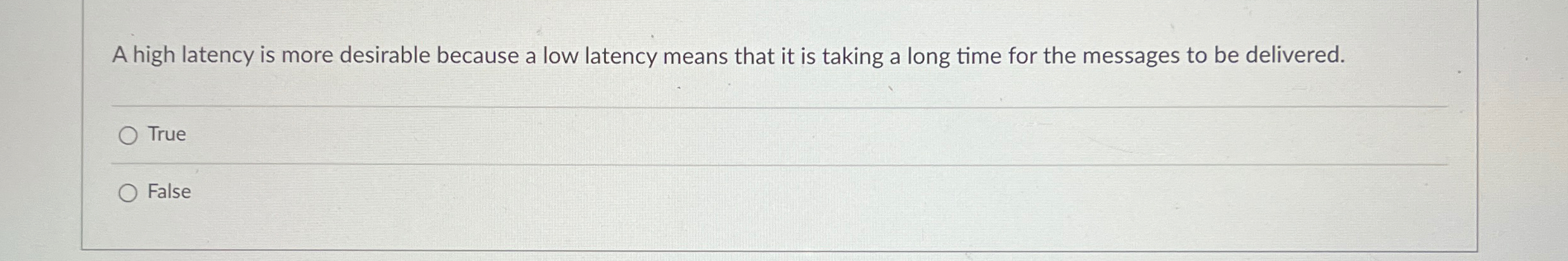 Solved A high latency is more desirable because a low | Chegg.com