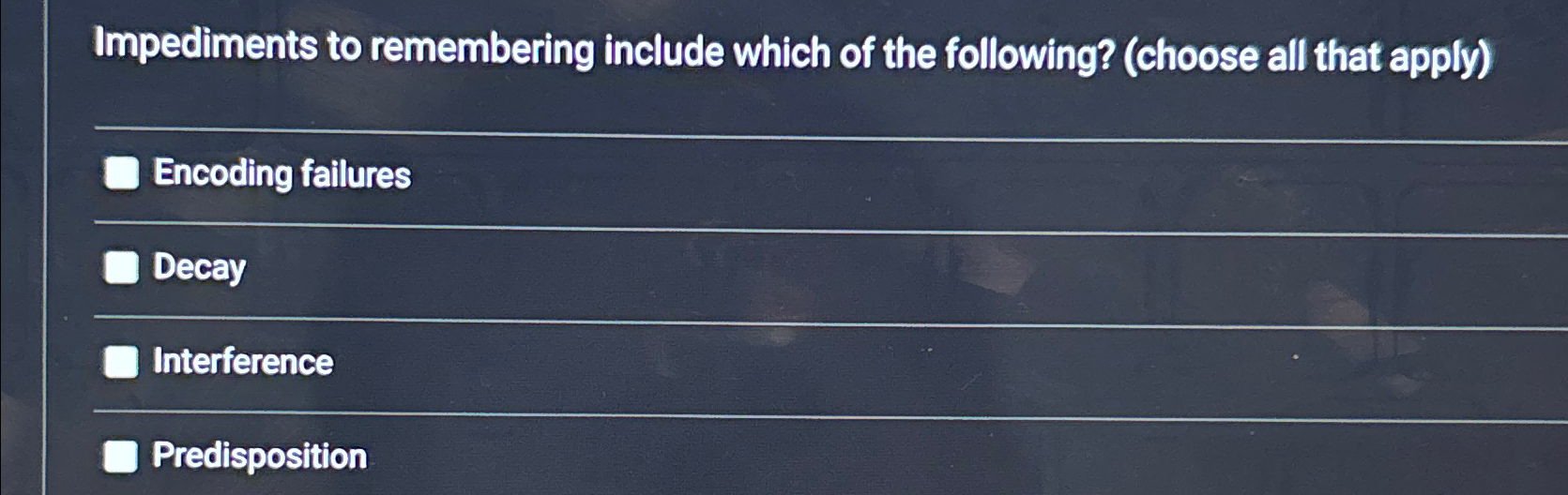 Solved Impediments to remembering include which of the | Chegg.com