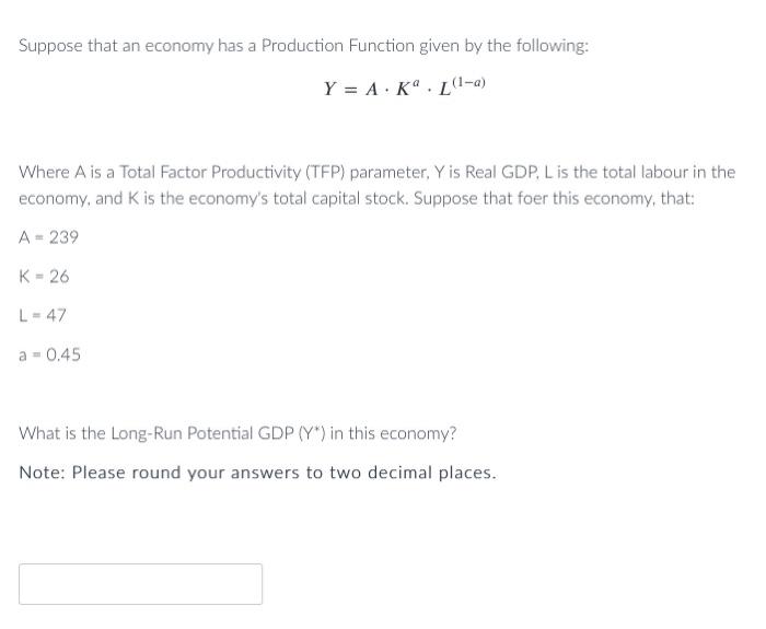 Solved Suppose that an economy has a Production Function | Chegg.com