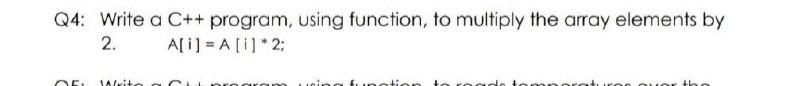 Solved Q4: Write a C++ program, using function, to multiply | Chegg.com