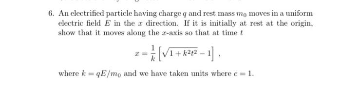 Solved 6. An electrified particle having charge q and rest | Chegg.com