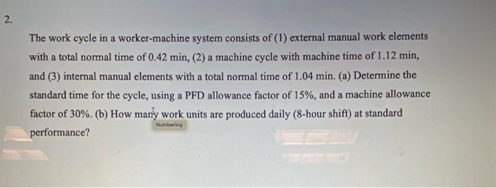 Solved The work cycle in a worker-machine system consists of | Chegg.com