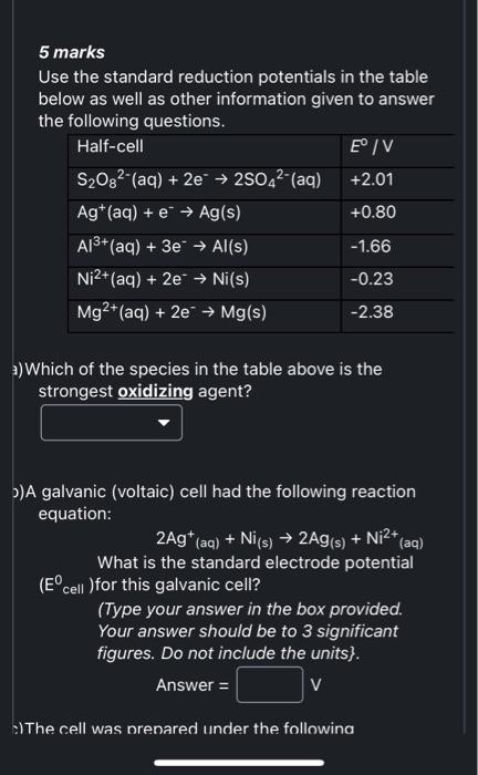 Solved 5 marks Use the standard reduction potentials in the | Chegg.com Solved 5 marks Use the standard reduction potentials in the | Chegg.com