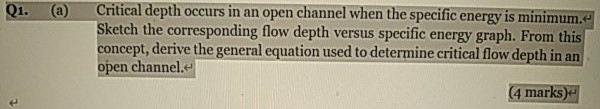 Solved Q1. (a) Critical depth occurs in an open channel when | Chegg.com