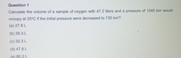 Solved Question 1Calculate the volume of a sample of oxygen | Chegg.com