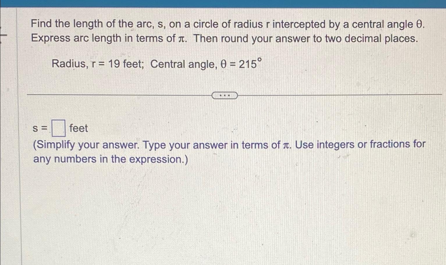 Solved Find the length of the arc, s, ﻿on a circle of radius | Chegg.com