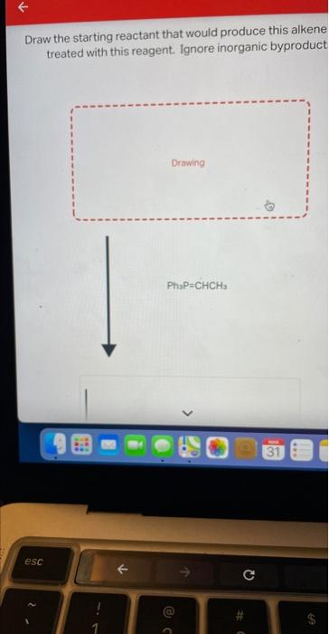 Solved Draw the starting reactant that would produce this | Chegg.com
