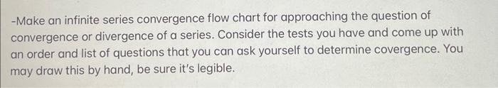 Solved -Make an infinite series convergence flow chart for | Chegg.com