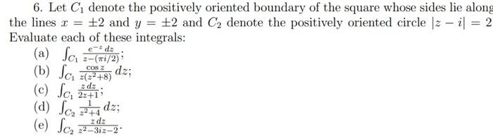 Solved 6. Let C1 denote the positively oriented boundary of | Chegg.com