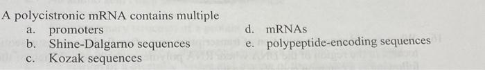 Solved A polycistronic mRNA contains multiple a. promoters | Chegg.com