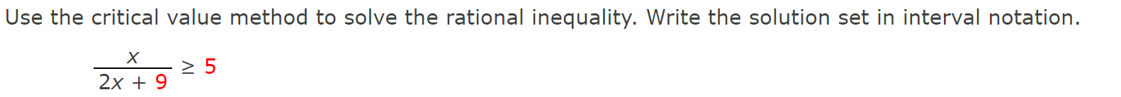 Solved Use the critical value method to solve the rational | Chegg.com