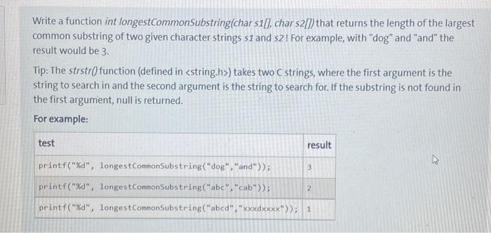 Solved Write a function int longestCommonsubstring(char | Chegg.com