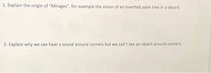 Solved 1. Explain the origin of “Mirages”, for example the | Chegg.com