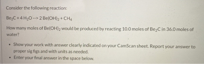 Solved Consider the following reaction: Be2C+ 4H20 --> 2 | Chegg.com