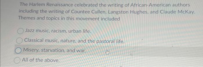 The Harlem Renaissance celebrated the writing of | Chegg.com