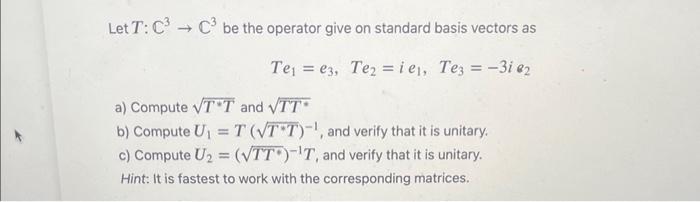 Solved Let T:C3→C3 be the operator give on standard basis | Chegg.com