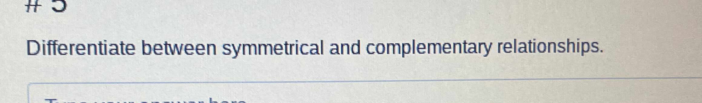 Solved Differentiate between symmetrical and complementary | Chegg.com