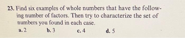 Solved 23. Find six examples of whole numbers that have the | Chegg.com