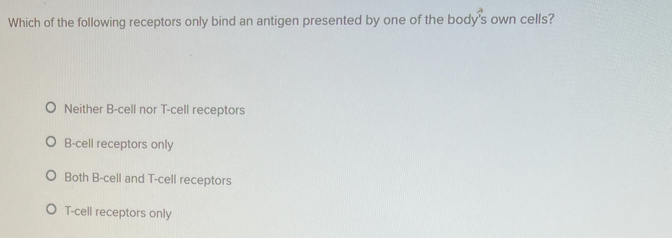 Solved Which of the following receptors only bind an antigen | Chegg.com
