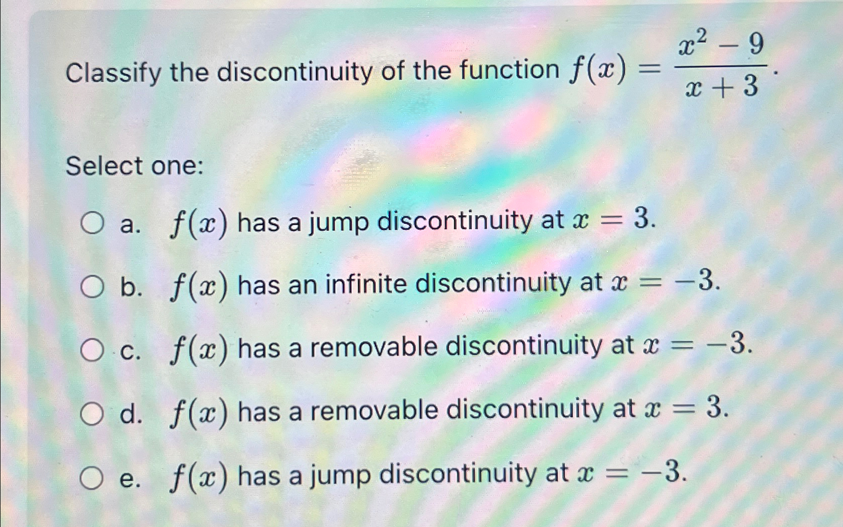 Solved Classify the discontinuity of the function | Chegg.com