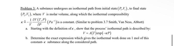 Solved Problem 3: A substance undergoes an isothermal path | Chegg.com