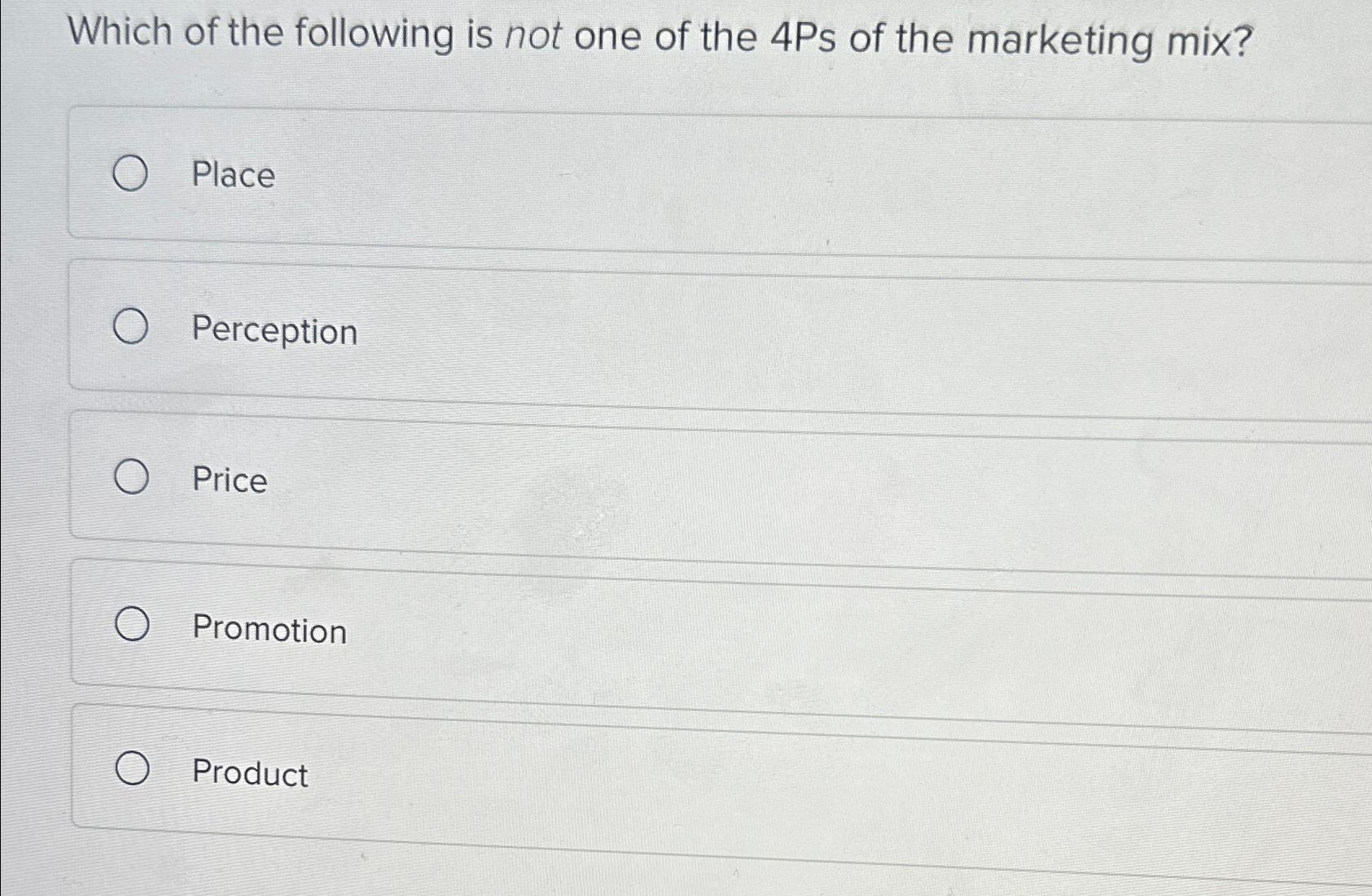 Solved Which of the following is not one of the 4Ps of the | Chegg.com