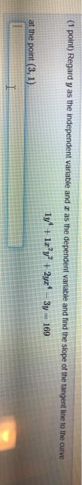 Solved (1 point) If 3x2 + 4x + xy = 2 and y(2) = -9, find | Chegg.com