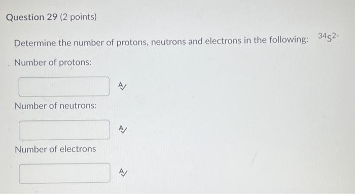 Solved Determine the number of protons, neutrons and | Chegg.com